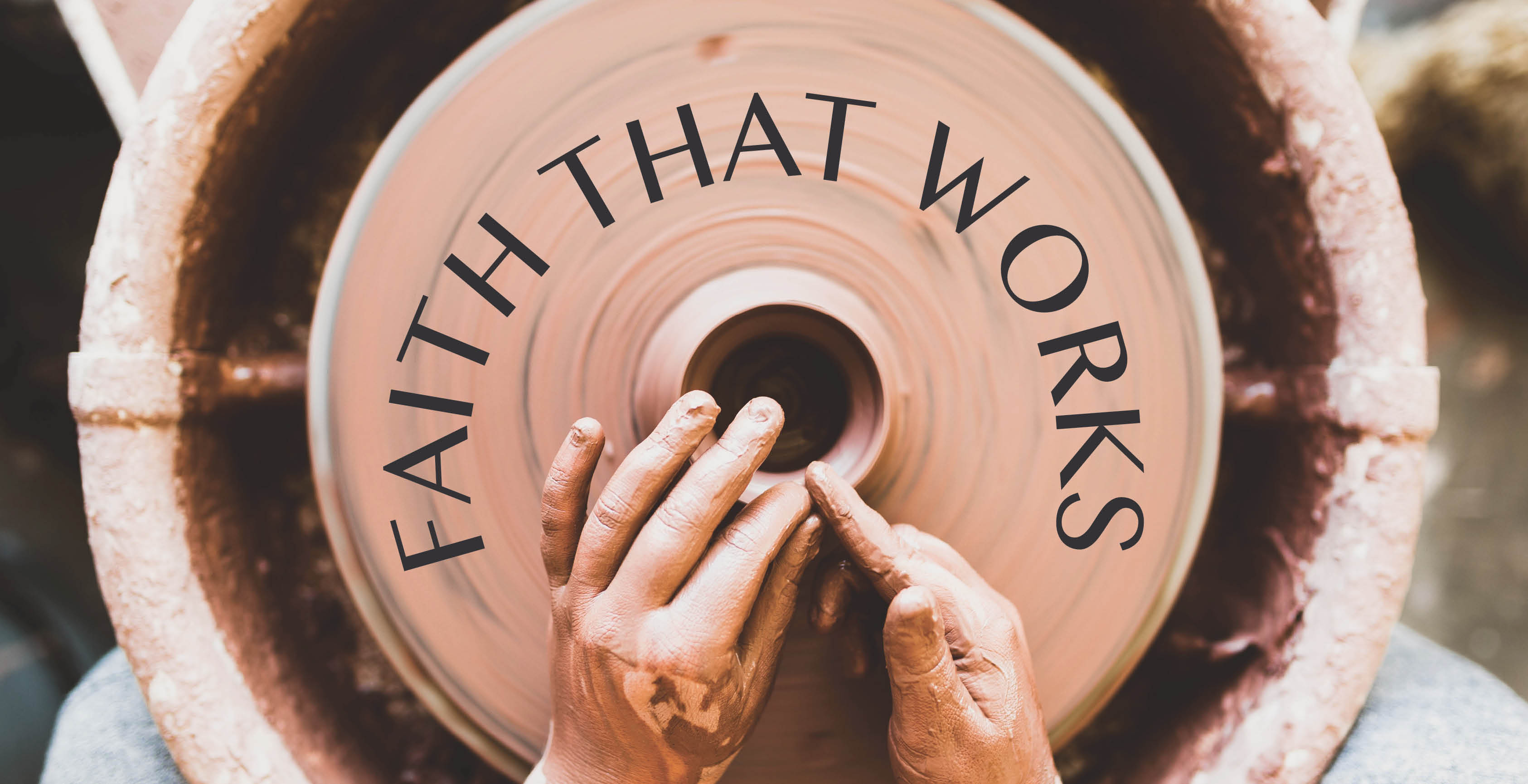 Faith That Works - Christ Church