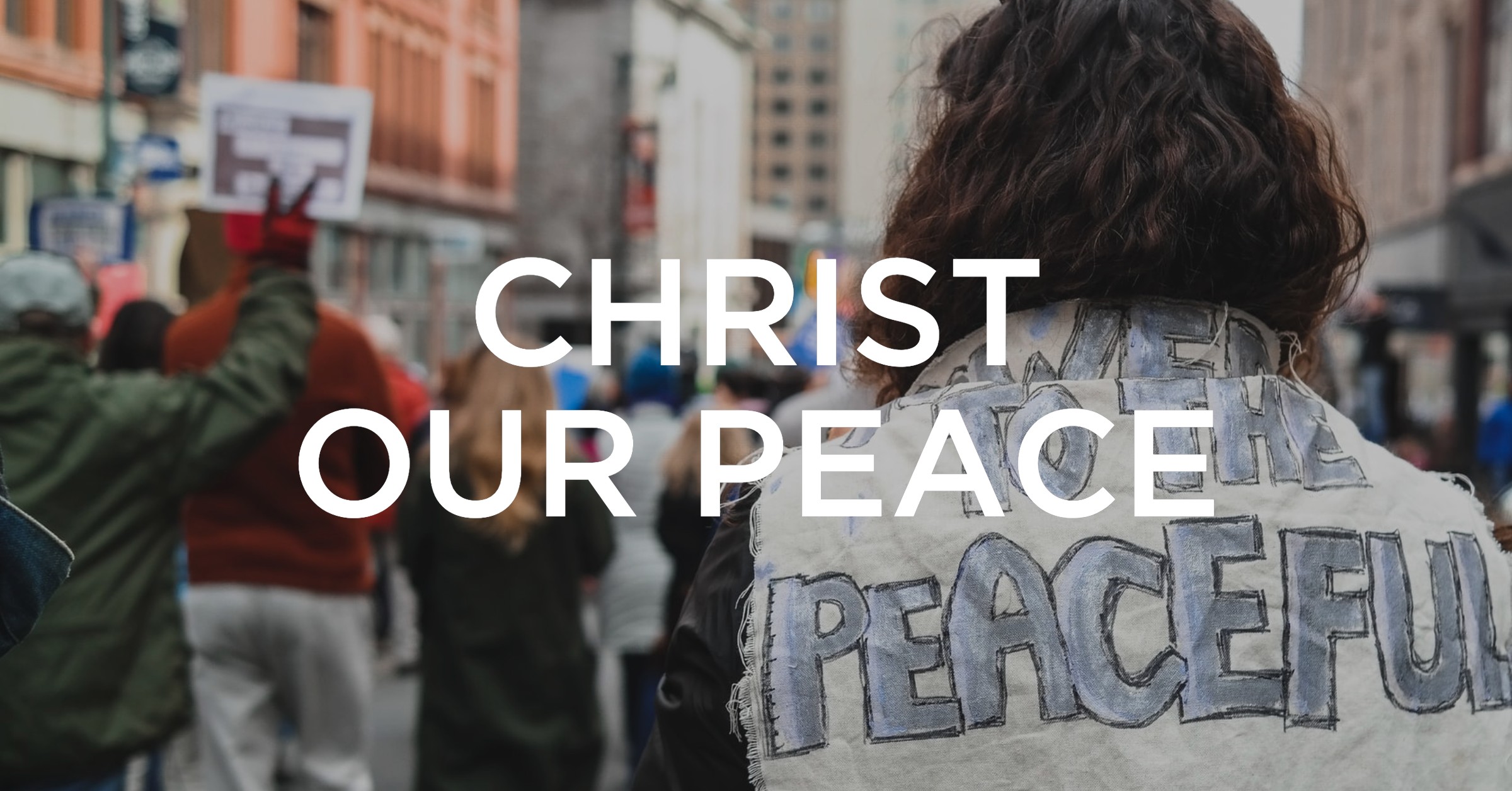 Christ Our Peace - Christ Church