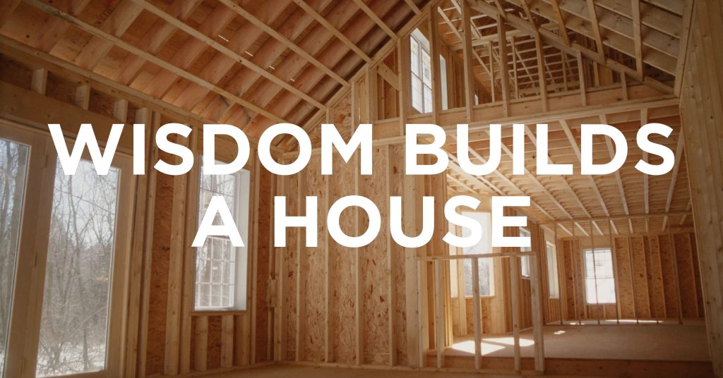 Wisdom Builds a House - Christ Church