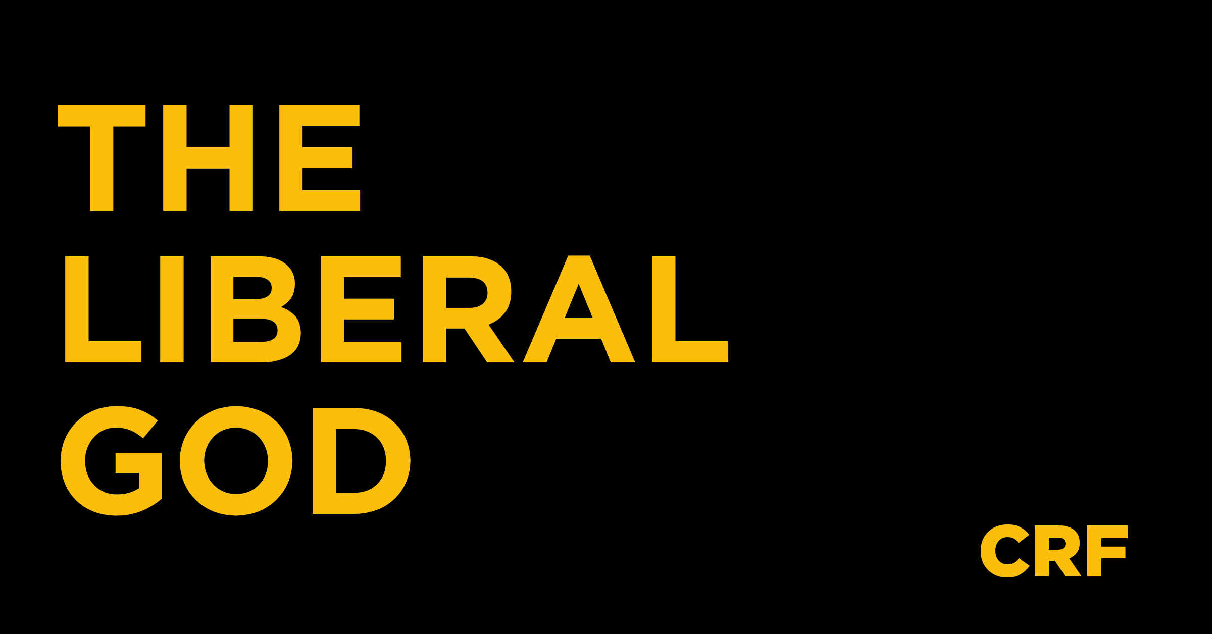 The Liberal God - Christ Church