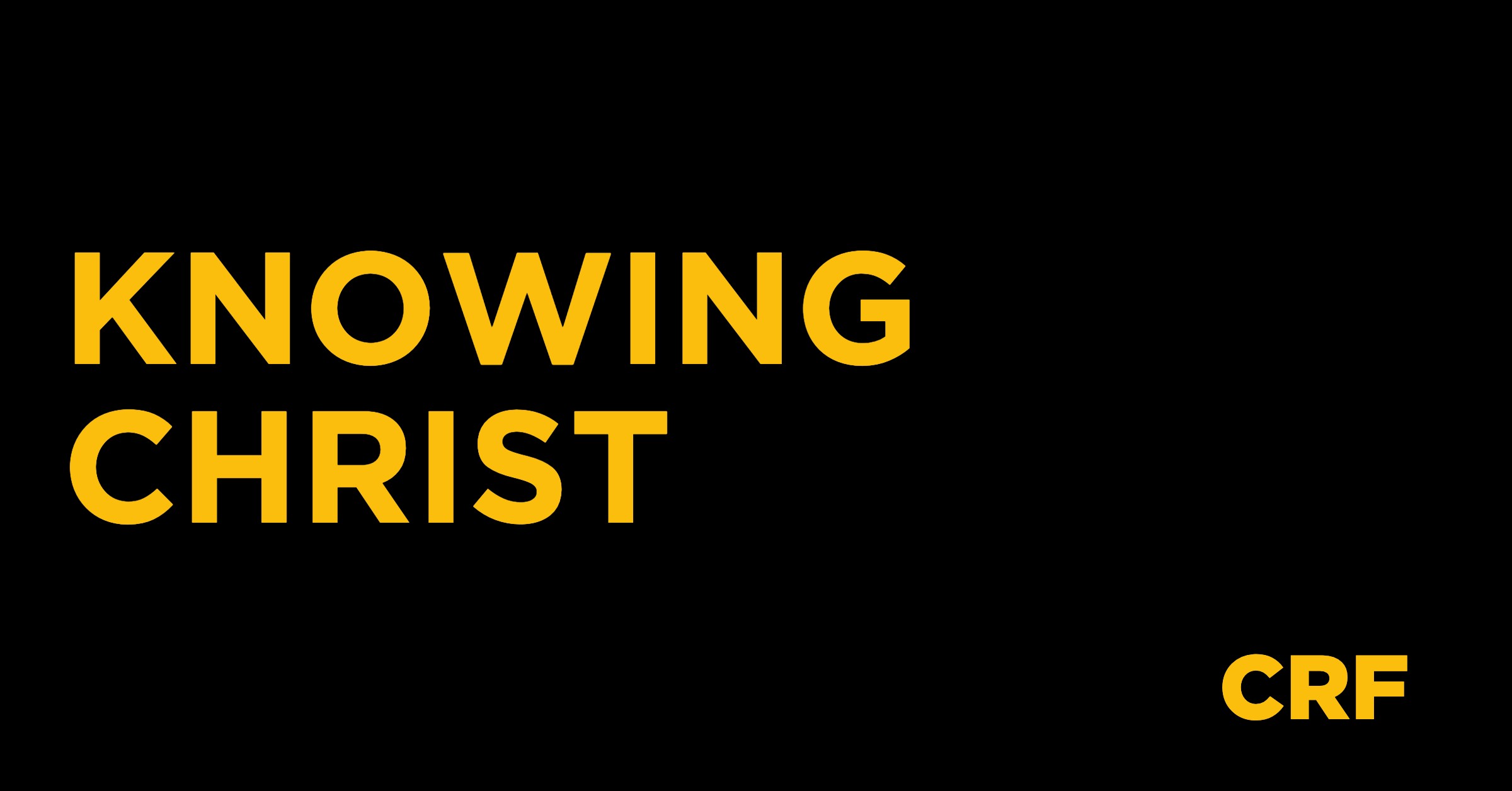 Knowing Christ - Christ Church