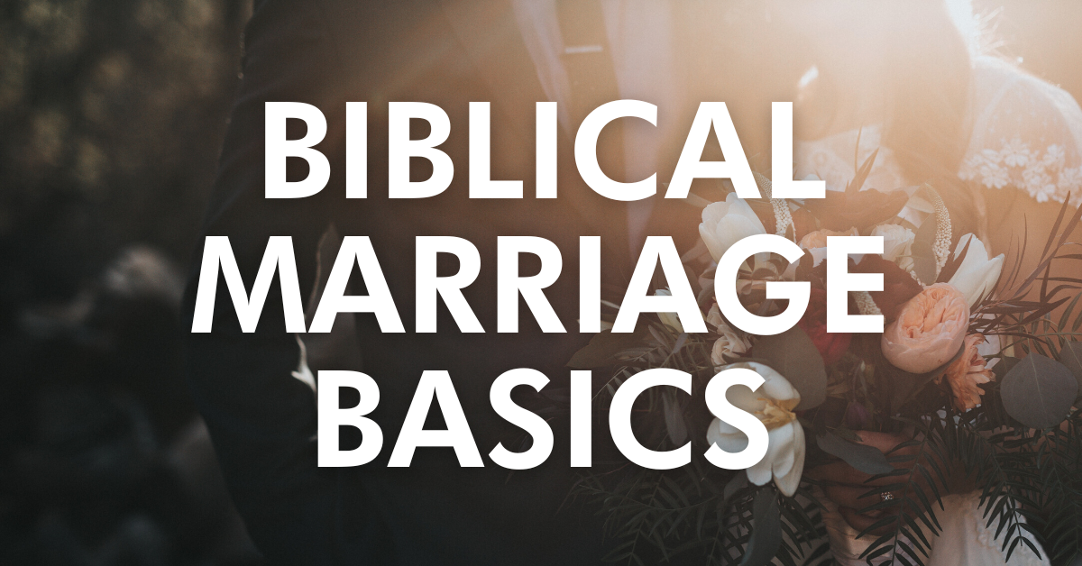 The Fear Of The Lord Biblical Marriage Basics 1 [kings Cross